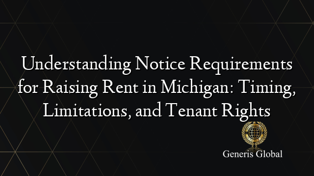 Understanding Notice Requirements for Raising Rent in Michigan: Timing ...