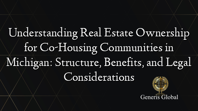 Understanding Real Estate Ownership for Co-Housing Communities in ...