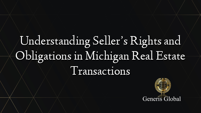 Understanding Seller’s Rights and Obligations in Michigan Real Estate ...