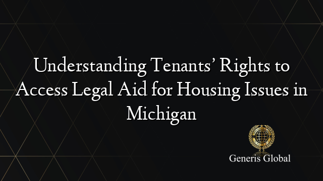 Understanding Tenants’ Rights to Access Legal Aid for Housing Issues in ...
