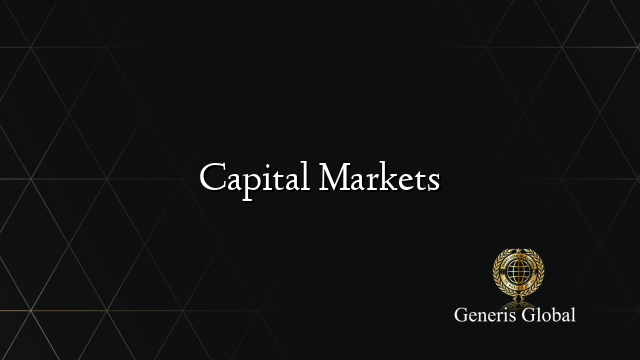 Capital Markets - Generis Global Legal Services