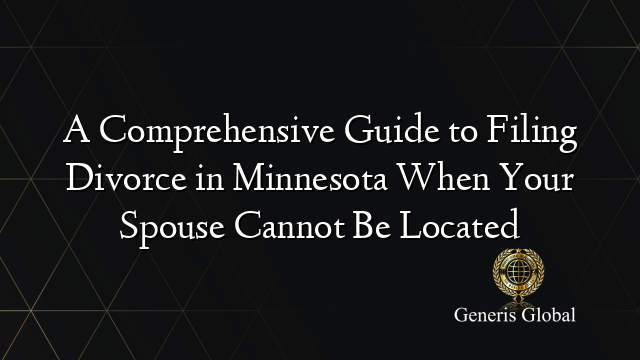 A Comprehensive Guide to Filing Divorce in Minnesota When Your Spouse ...