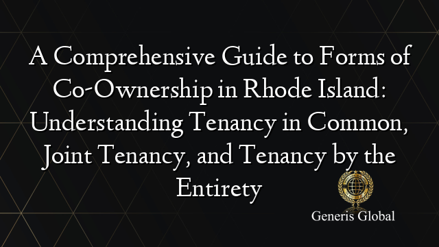 A Comprehensive Guide to Forms of Co-Ownership in Rhode Island ...