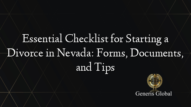 Essential Checklist for Starting a Divorce in Nevada: Forms, Documents ...
