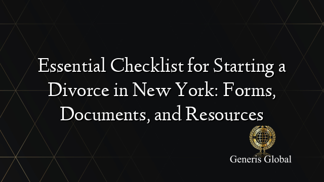 Essential Checklist for Starting a Divorce in New York: Forms ...