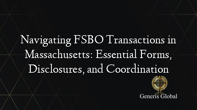 Navigating FSBO Transactions in Massachusetts: Essential Forms ...