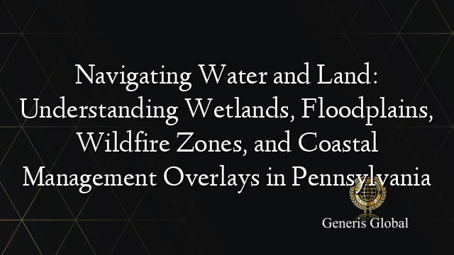 Navigating Water and Land: Understanding Wetlands, Floodplains ...