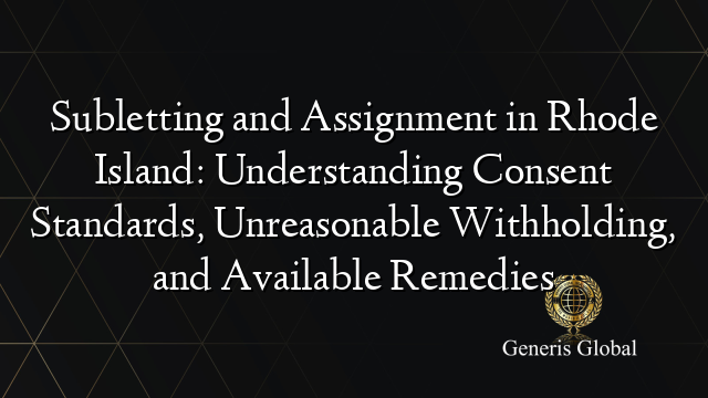 Subletting and Assignment in Rhode Island: Understanding Consent ...