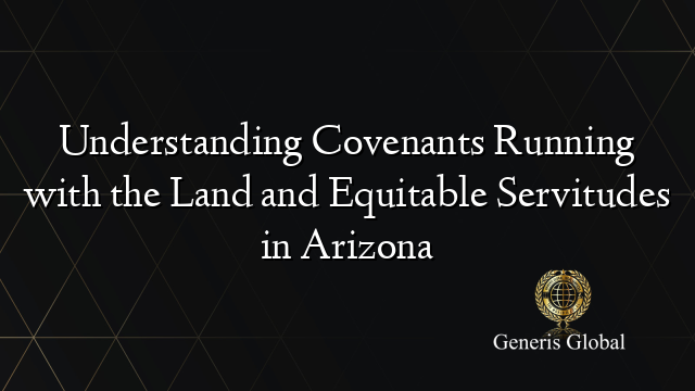 Understanding Covenants Running with the Land and Equitable Servitudes ...