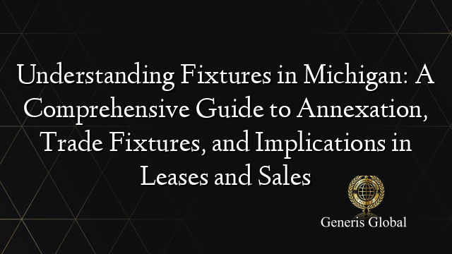 Understanding Fixtures in Michigan: A Comprehensive Guide to Annexation ...