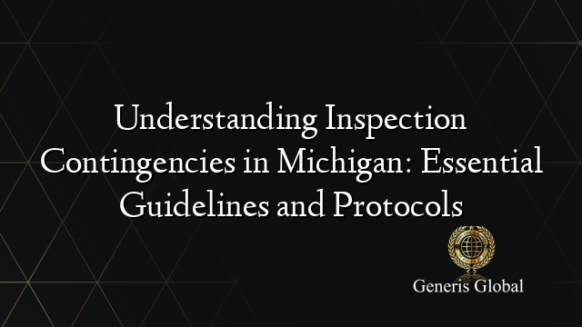 Understanding Inspection Contingencies in Michigan: Essential ...
