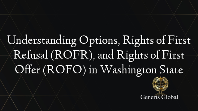 Understanding Options, Rights of First Refusal (ROFR), and Rights of ...
