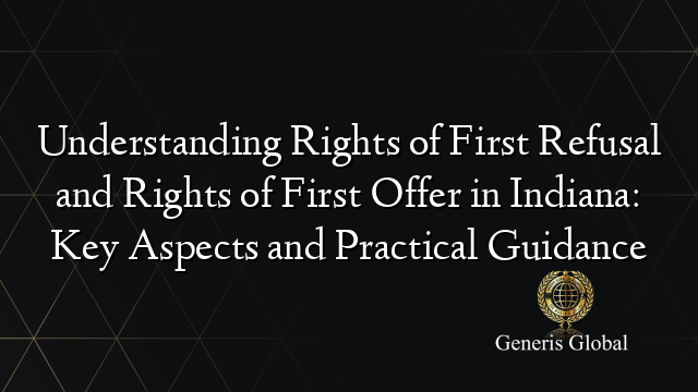 Understanding Rights of First Refusal and Rights of First Offer in ...