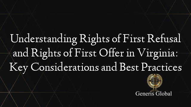 Understanding Rights of First Refusal and Rights of First Offer in ...
