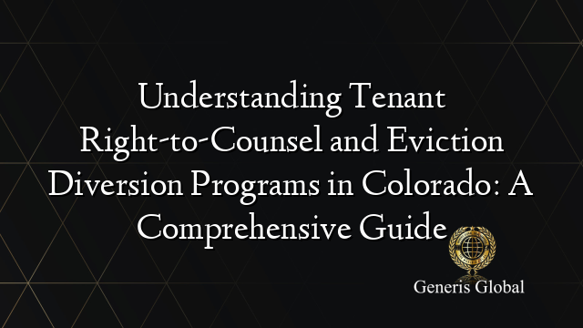 Understanding Tenant Right-to-Counsel and Eviction Diversion Programs ...