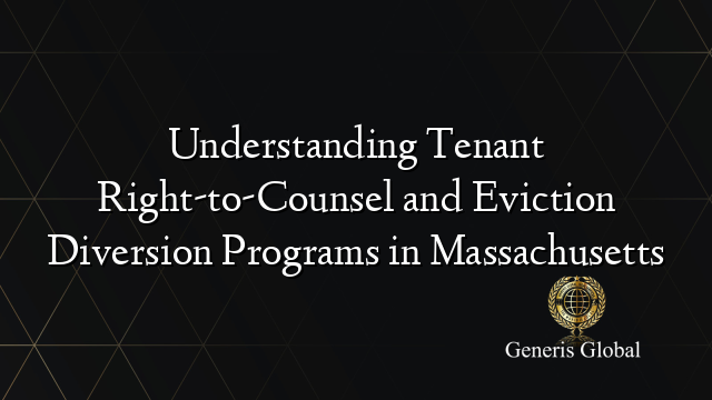 Understanding Tenant Right-to-Counsel and Eviction Diversion Programs ...