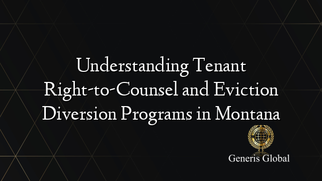 Understanding Tenant Right-to-Counsel and Eviction Diversion Programs ...