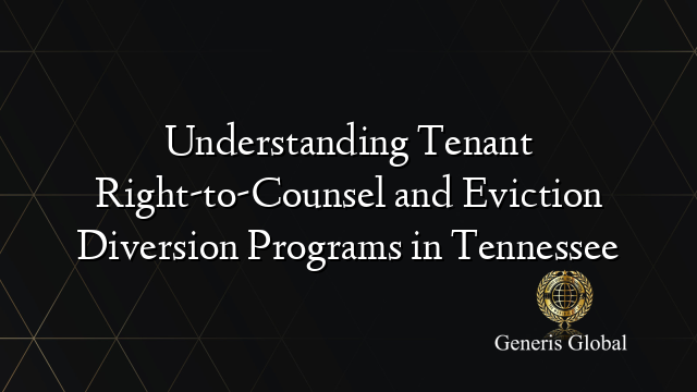 Understanding Tenant Right-to-Counsel and Eviction Diversion Programs ...