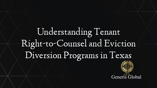 Understanding Tenant Right-to-Counsel and Eviction Diversion Programs ...