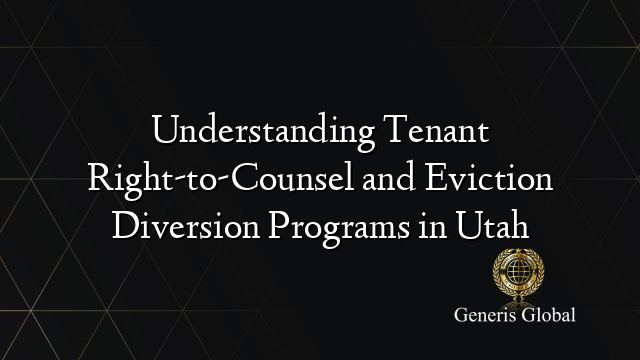 Understanding Tenant Right-to-Counsel and Eviction Diversion Programs ...