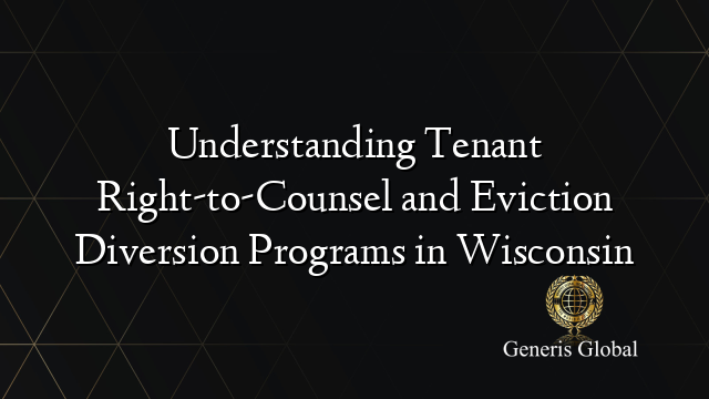 Understanding Tenant Right-to-Counsel and Eviction Diversion Programs ...