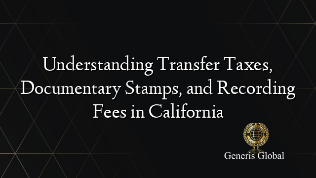 Understanding Transfer Taxes, Documentary Stamps, and Recording Fees in ...