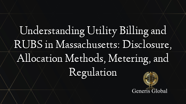 Understanding Utility Billing and RUBS in Massachusetts: Disclosure ...