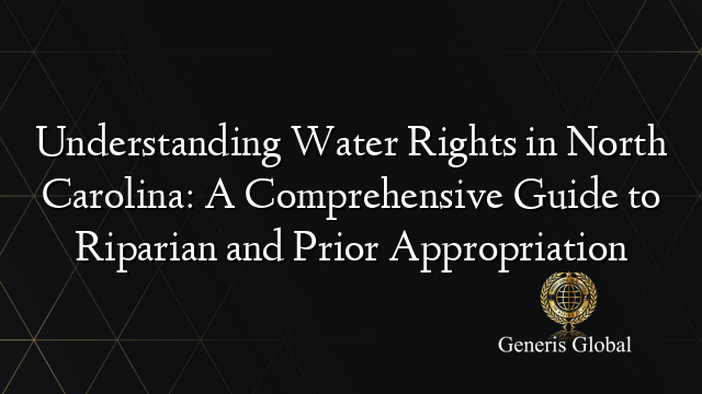Understanding Water Rights in North Carolina: A Comprehensive Guide to ...