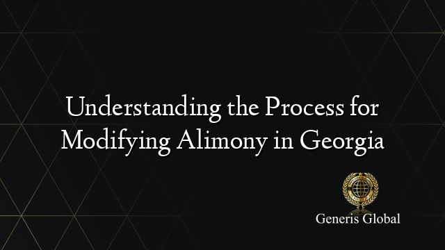 Understanding the Process for Modifying Alimony in Georgia