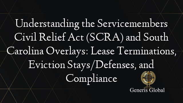 Understanding the Servicemembers Civil Relief Act (SCRA) and South ...