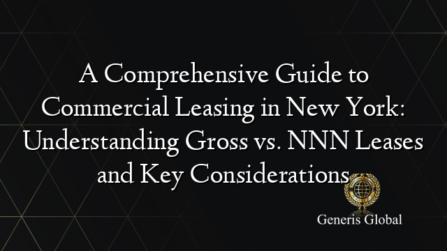 A Comprehensive Guide to Commercial Leasing in New York: Understanding ...