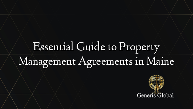 Essential Guide to Property Management Agreements in Maine