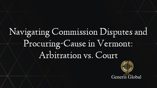 Navigating Commission Disputes and Procuring-Cause in Vermont ...
