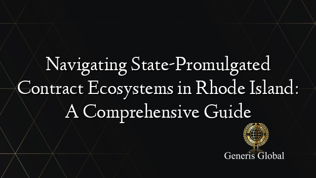 Navigating State-Promulgated Contract Ecosystems in Rhode Island: A ...