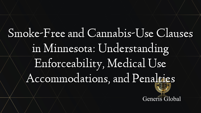 Smoke-Free and Cannabis-Use Clauses in Minnesota: Understanding ...