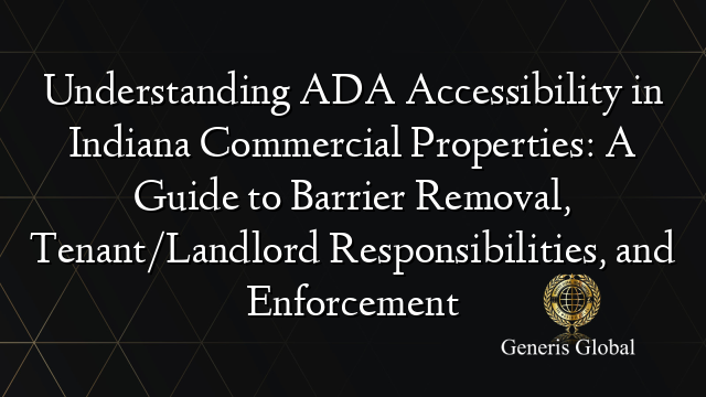 Understanding ADA Accessibility in Indiana Commercial Properties: A ...