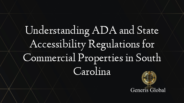 Understanding ADA and State Accessibility Regulations for Commercial ...