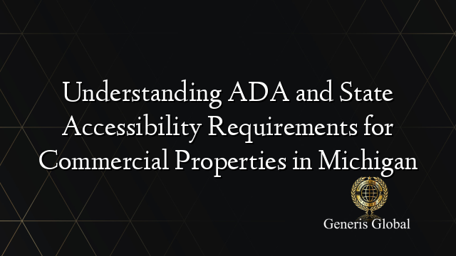 Understanding ADA and State Accessibility Requirements for Commercial ...