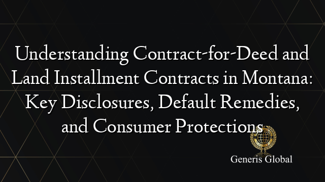 Understanding Contract-for-Deed and Land Installment Contracts in ...