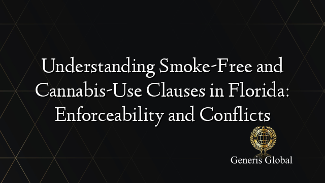 Understanding Smoke-Free and Cannabis-Use Clauses in Florida ...
