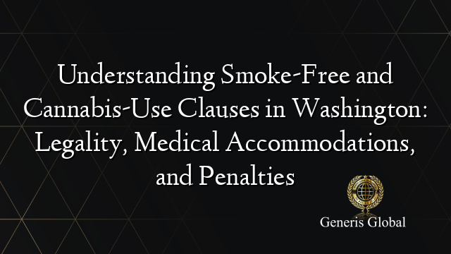 Understanding Smoke-Free and Cannabis-Use Clauses in Washington ...