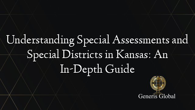 Understanding Special Assessments and Special Districts in Kansas: An ...