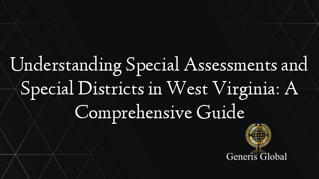 Understanding Special Assessments and Special Districts in West ...