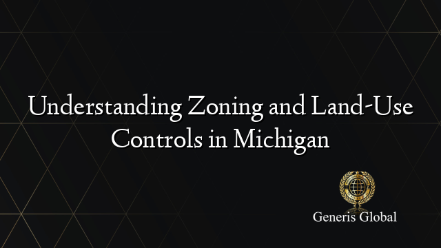 Understanding Zoning and Land-Use Controls in Michigan