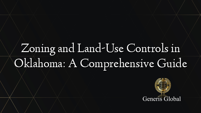 Zoning and Land-Use Controls in Oklahoma: A Comprehensive Guide