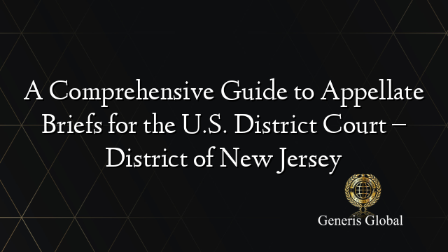 A Comprehensive Guide to Appellate Briefs for the U.S. District Court ...