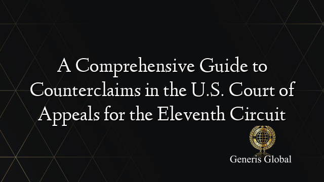 A Comprehensive Guide to Counterclaims in the U.S. Court of Appeals for ...