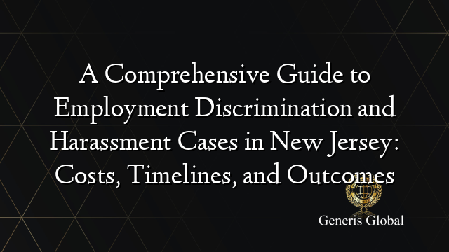 A Comprehensive Guide to Employment Discrimination and Harassment Cases ...
