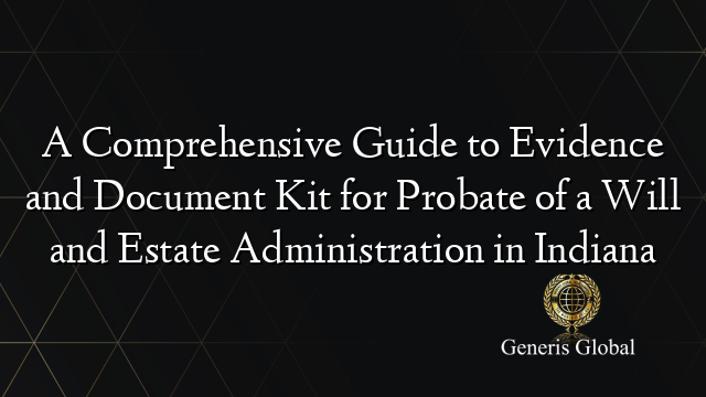 A Comprehensive Guide to Evidence and Document Kit for Probate of a ...