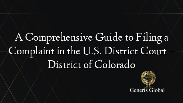 A Comprehensive Guide to Filing a Complaint in the U.S. District Court ...